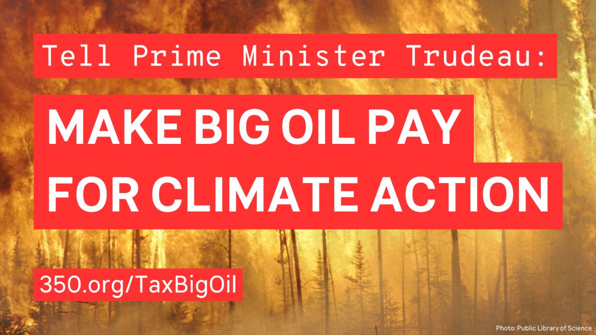 Make Big Oil pay for climate action - 350